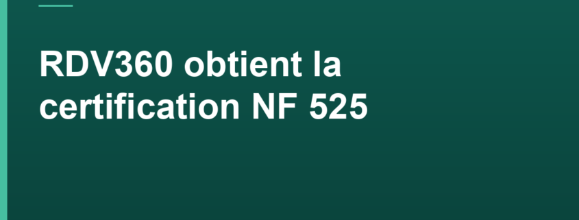 Certification NF 525 : votre caisse RDV360 conforme | RDV360